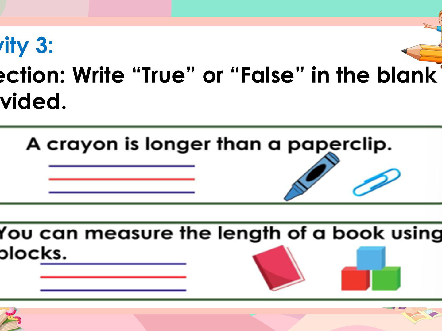 Write "True" or "False" in the blank | StudyX