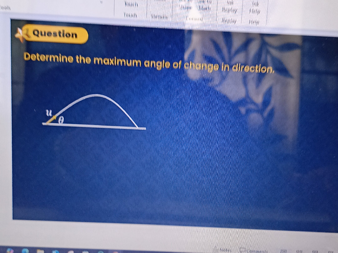 Determine the maximum angle of change in | StudyX