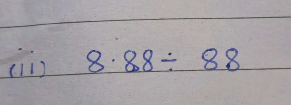 8.88 divided by 88 calculation | StudyX
