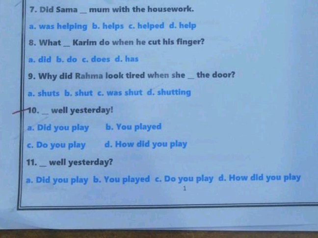 7. Did Sama ___ mum with the housework. a. | StudyX