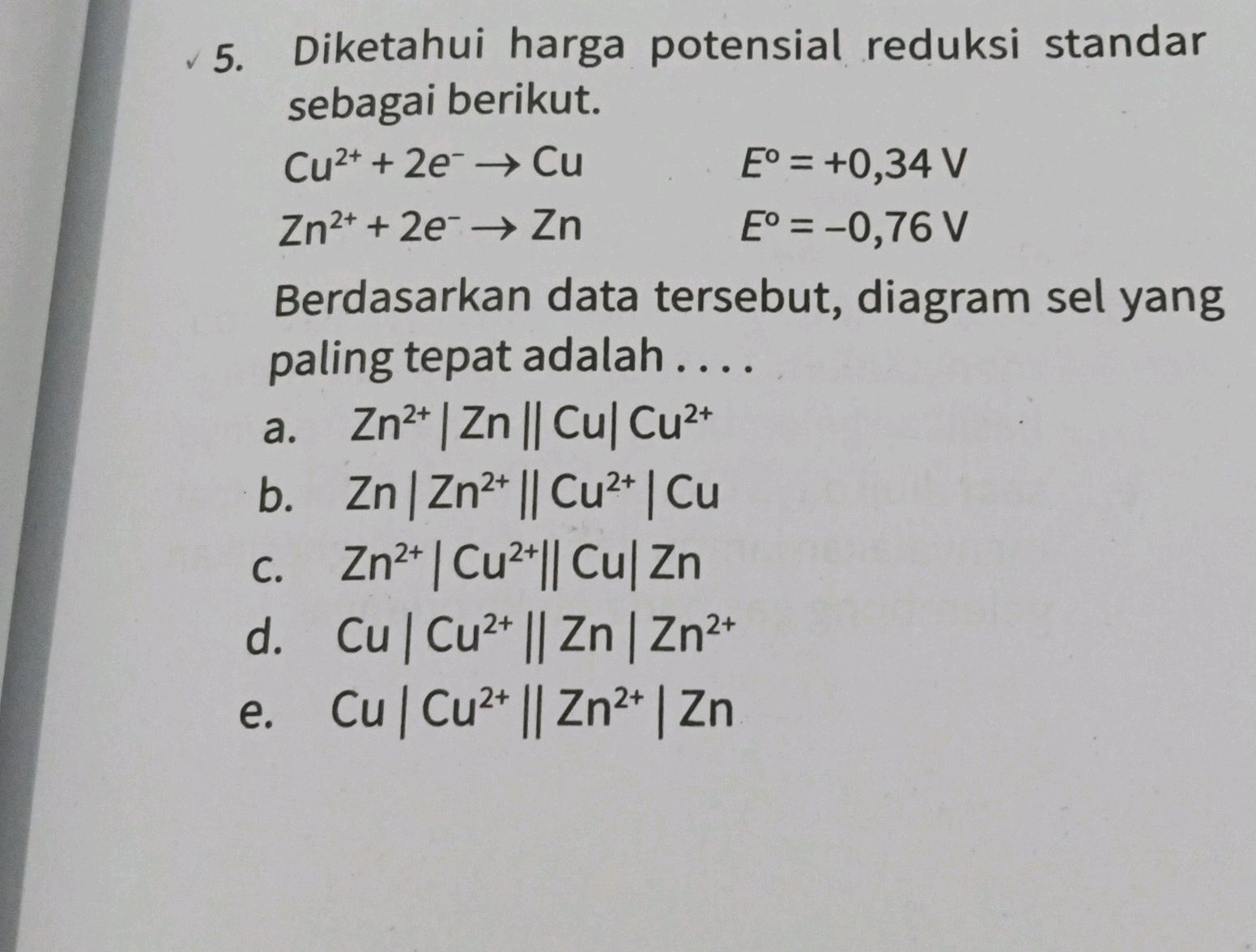 5. Diketahui harga potensial reduksi standar | StudyX