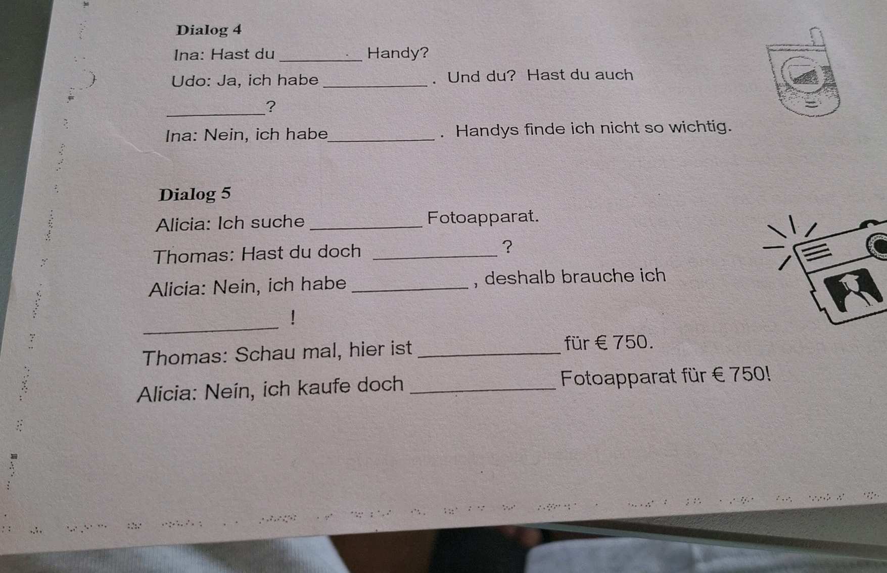 Dialog 4 Ina: Hast du _______ Handy? Udo: | StudyX