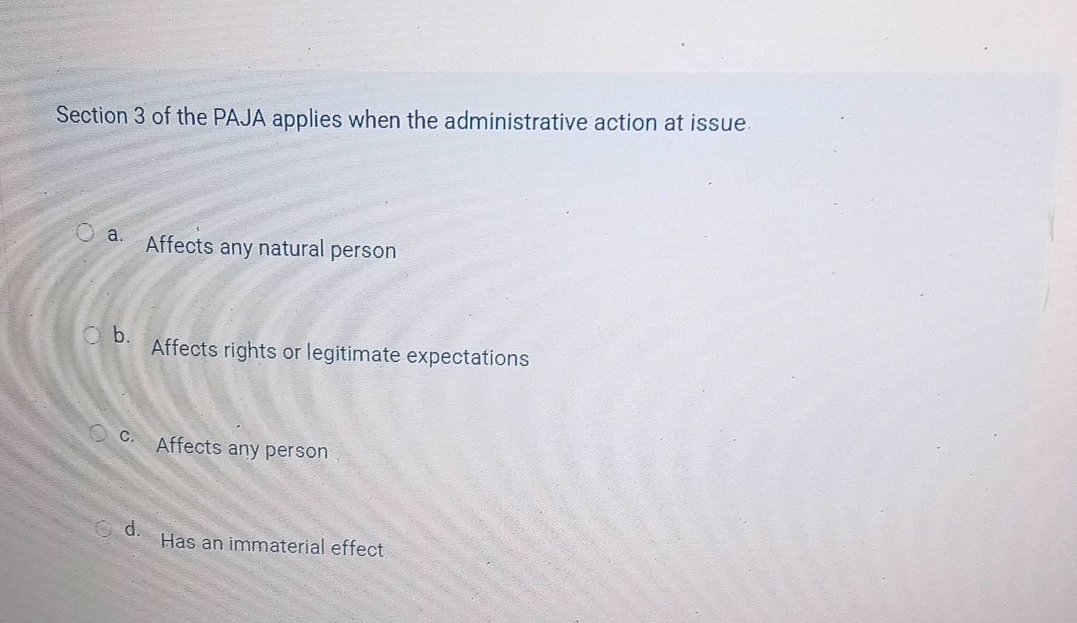 Section 3 of the PAJA applies when the