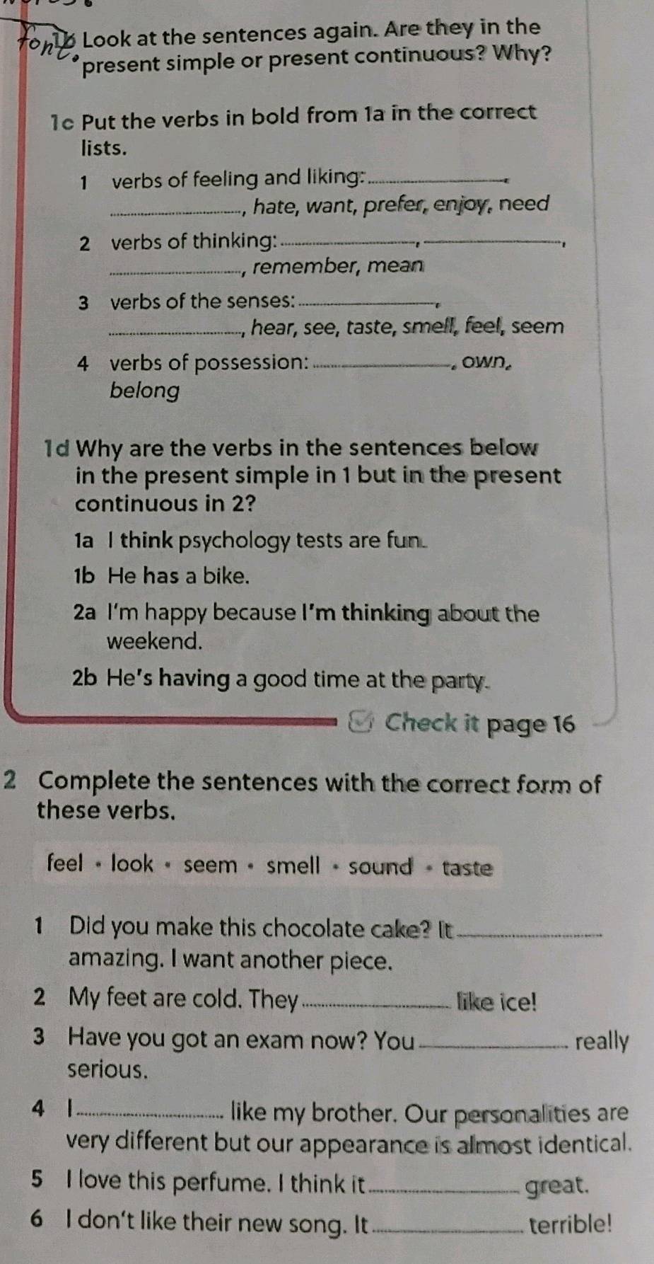 Look at the sentences again. Are they in the | StudyX