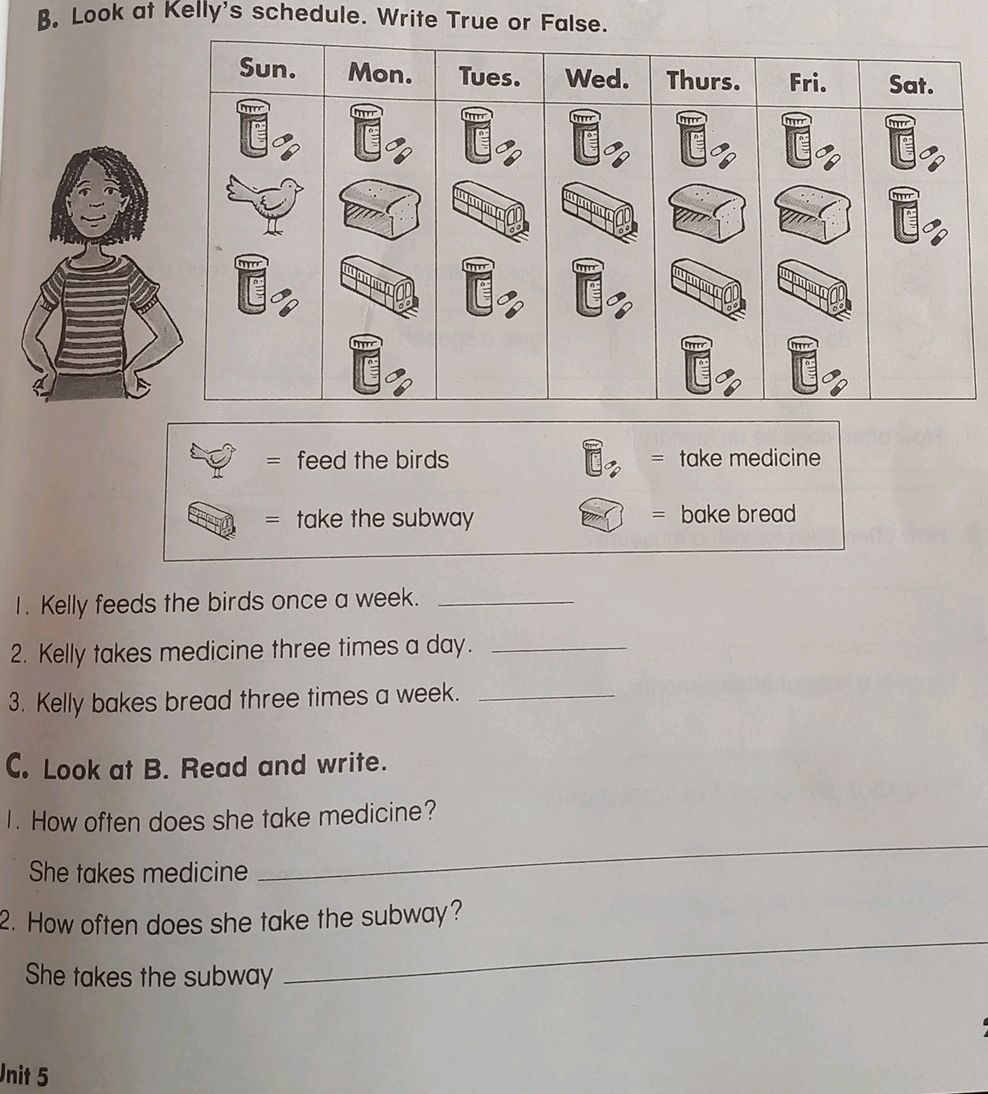 B. Look at Kelly's schedule. Write True or | StudyX