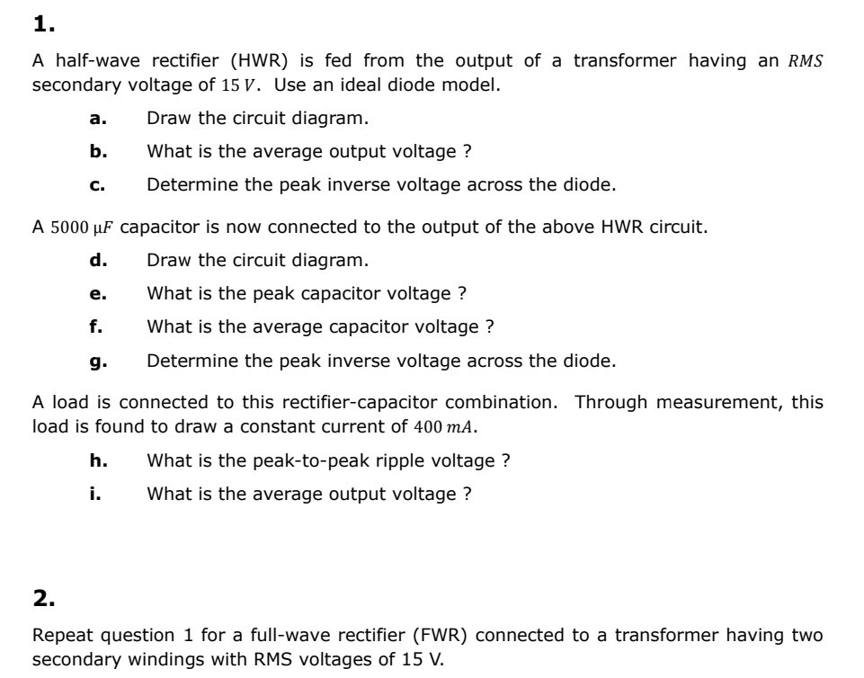A half-wave rectifier (HWR) is fed from the | StudyX