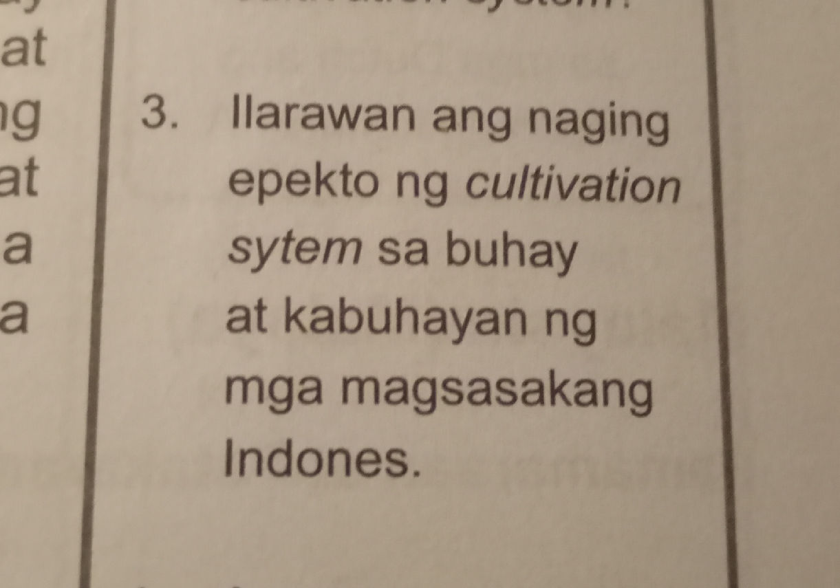 Ilarawan ang naging epekto ng cultivation