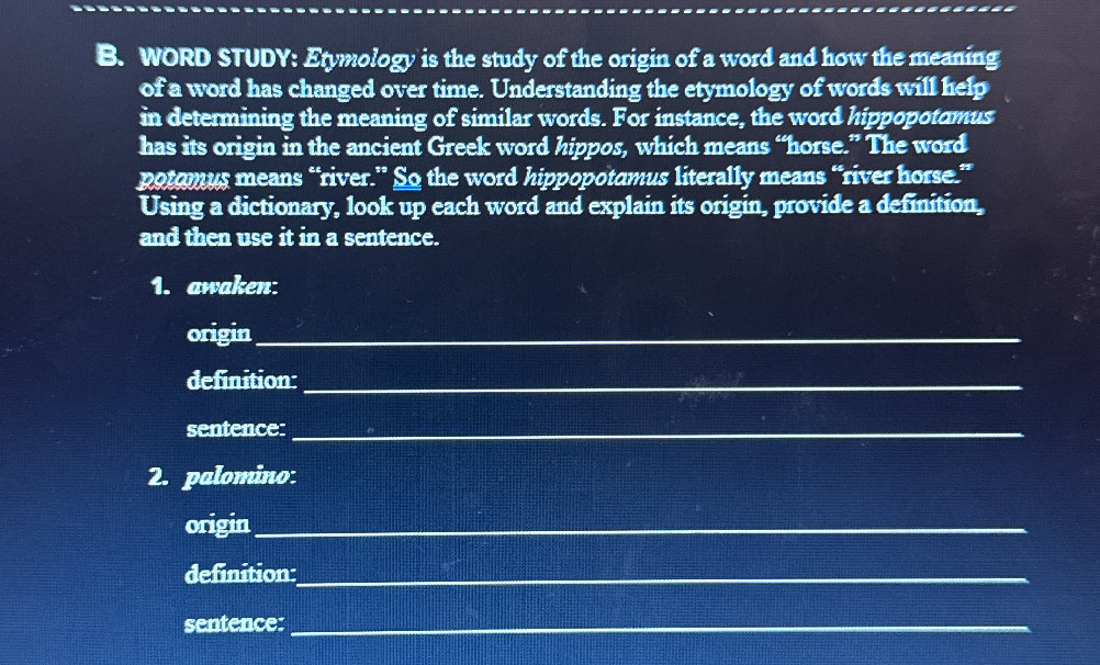 B. WORD STUDY: Etymology is the study of the | StudyX