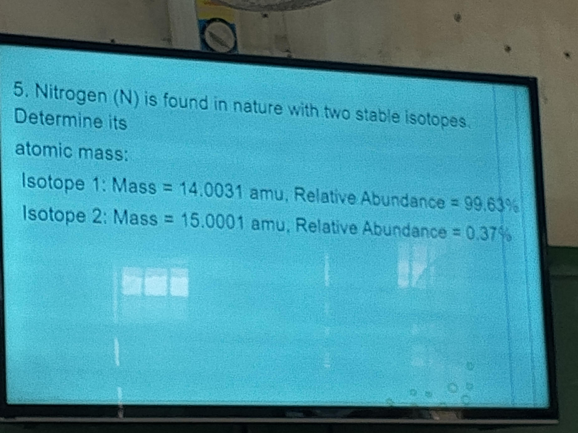 5. Nitrogen (N) is found in nature with two | StudyX