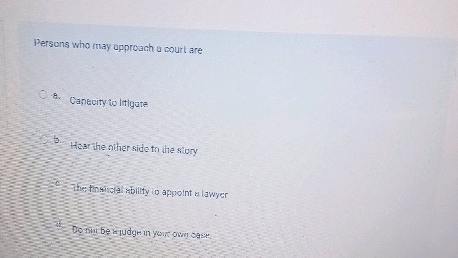 Persons who may approach a court are a.