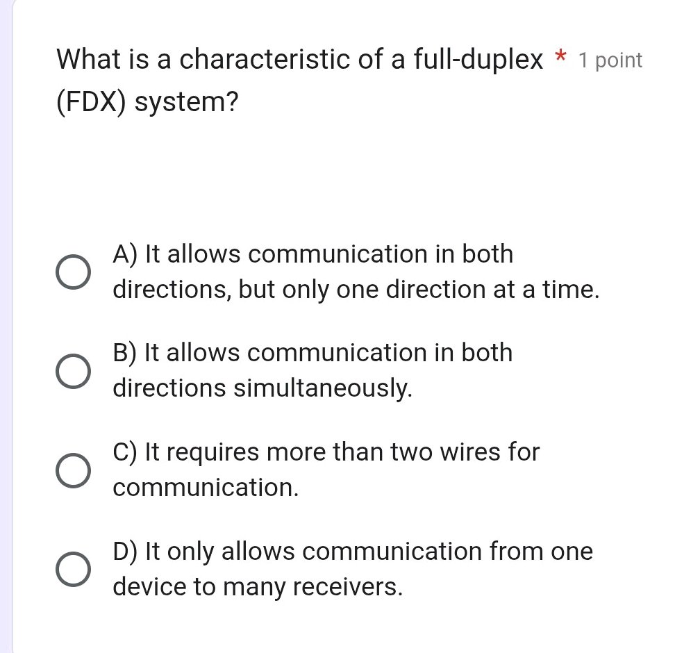 What is a characteristic of a full-duplex | StudyX