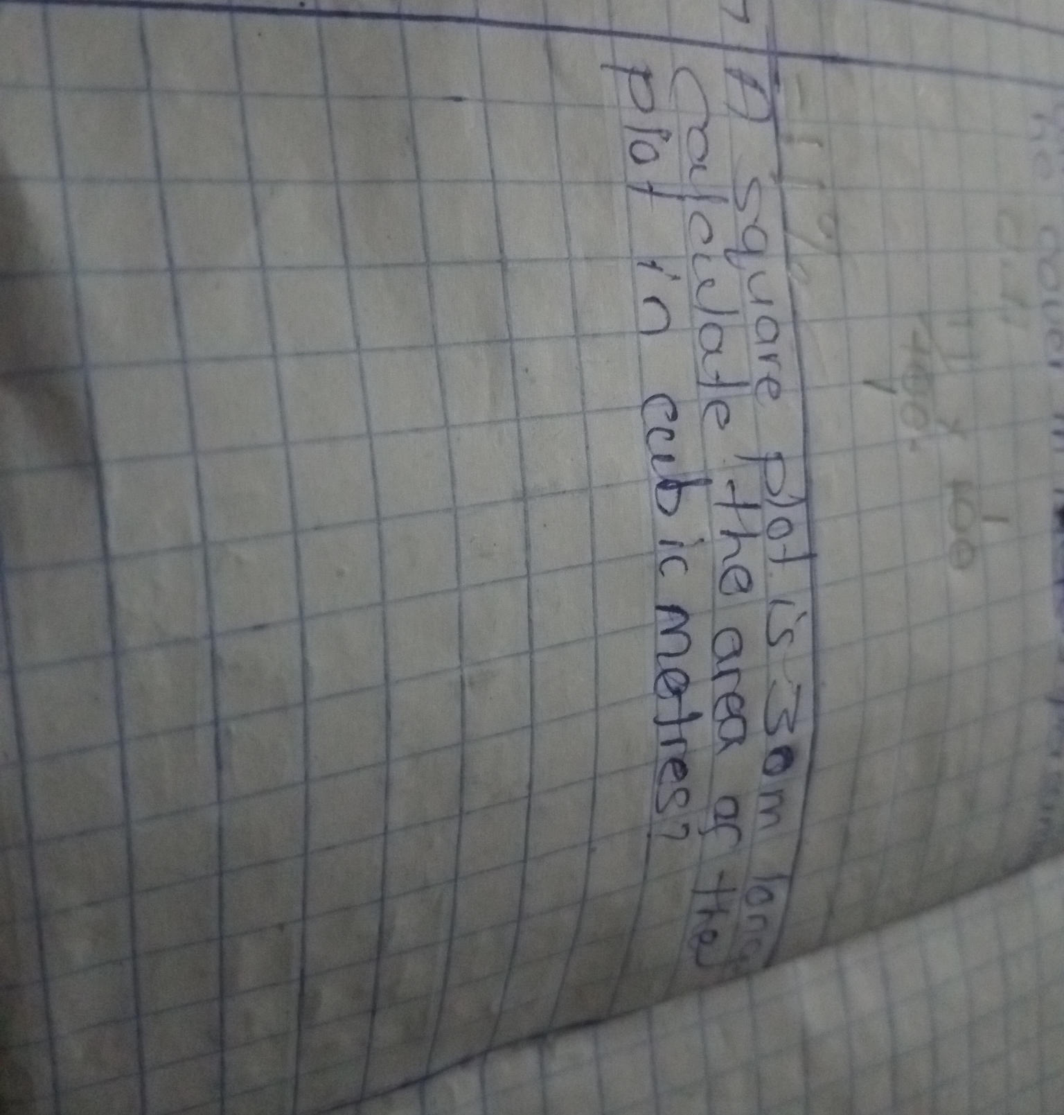 A square plot is 30m long. Calculate the | StudyX