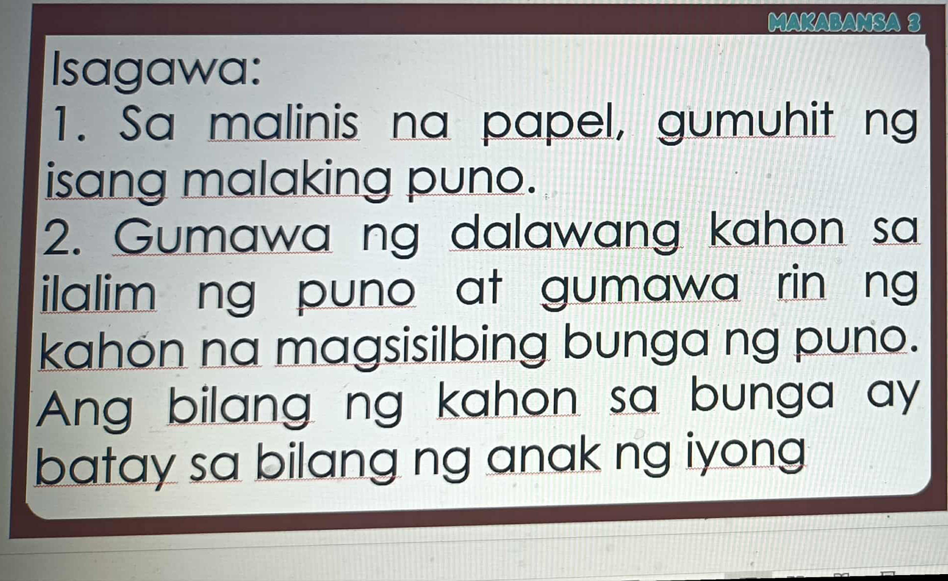 Isagawa: 1. Sa malinis na papel, gumuhit | StudyX