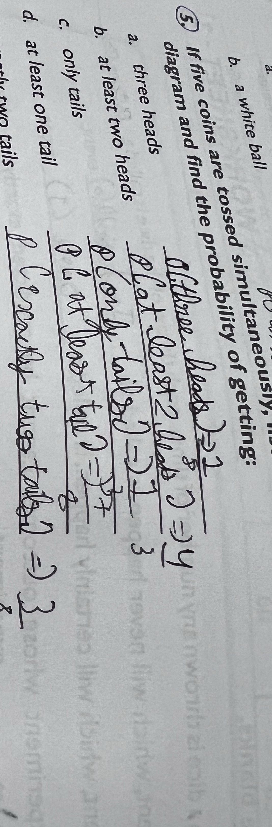 5. If five coins are tossed simultaneously, | StudyX