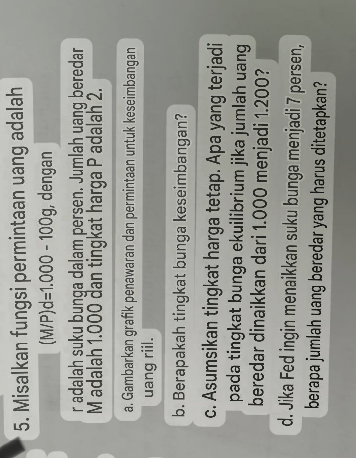 5. Misalkan fungsi permintaan uang adalah | StudyX