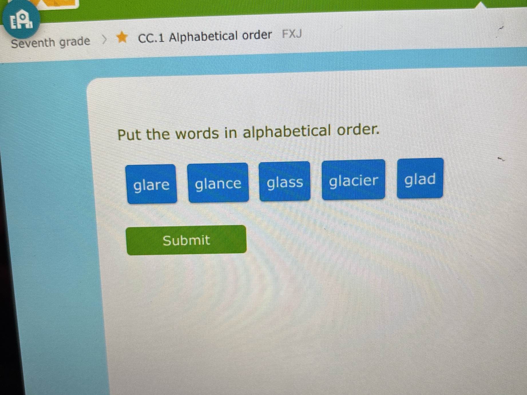 Put the words in alphabetical order. glare | StudyX