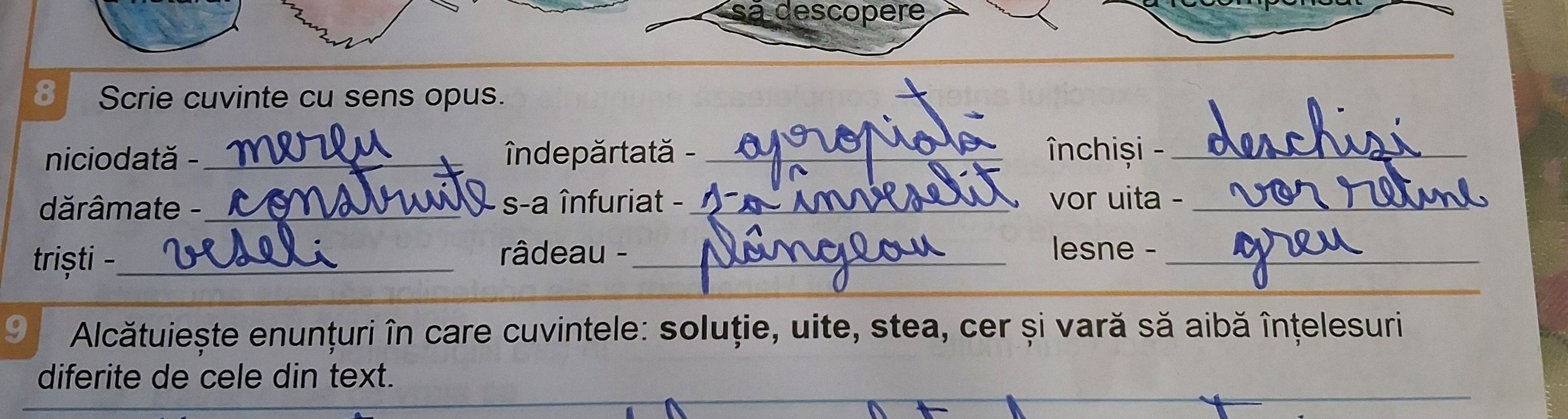 8 Scrie cuvinte cu sens opus. niciodată - | StudyX