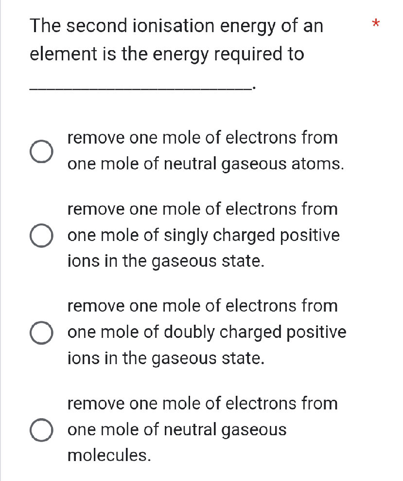 The second ionisation energy of an element | StudyX