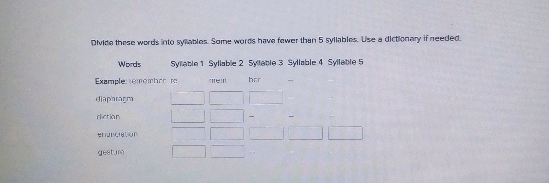 Divide these words into syllables. Some | StudyX