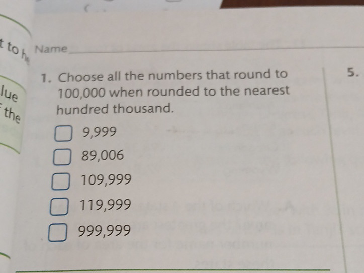 Choose all the numbers that round to 100,000 | StudyX