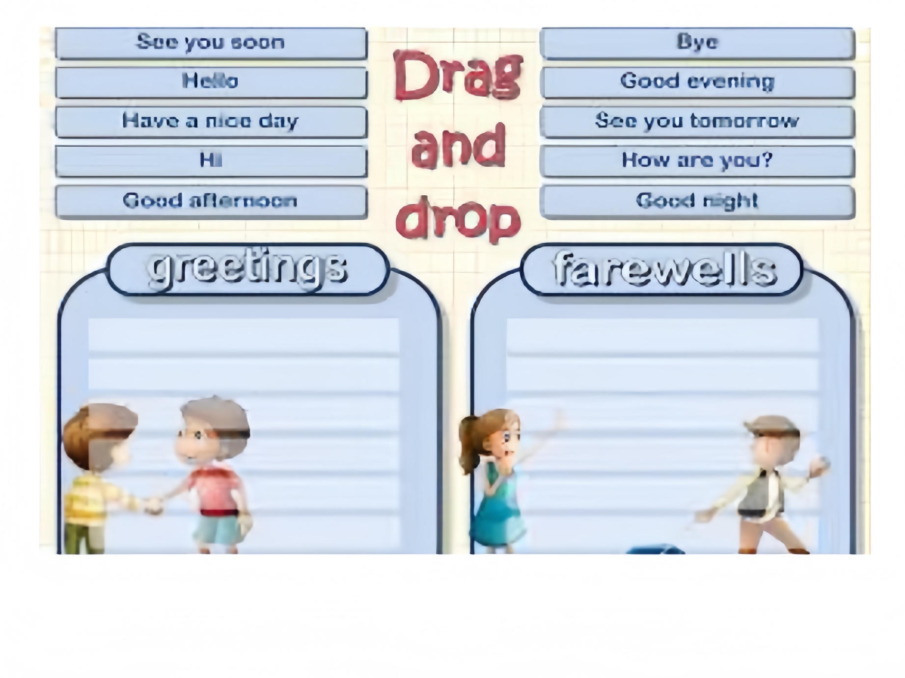 Drag and drop the greetings and farewells. | StudyX