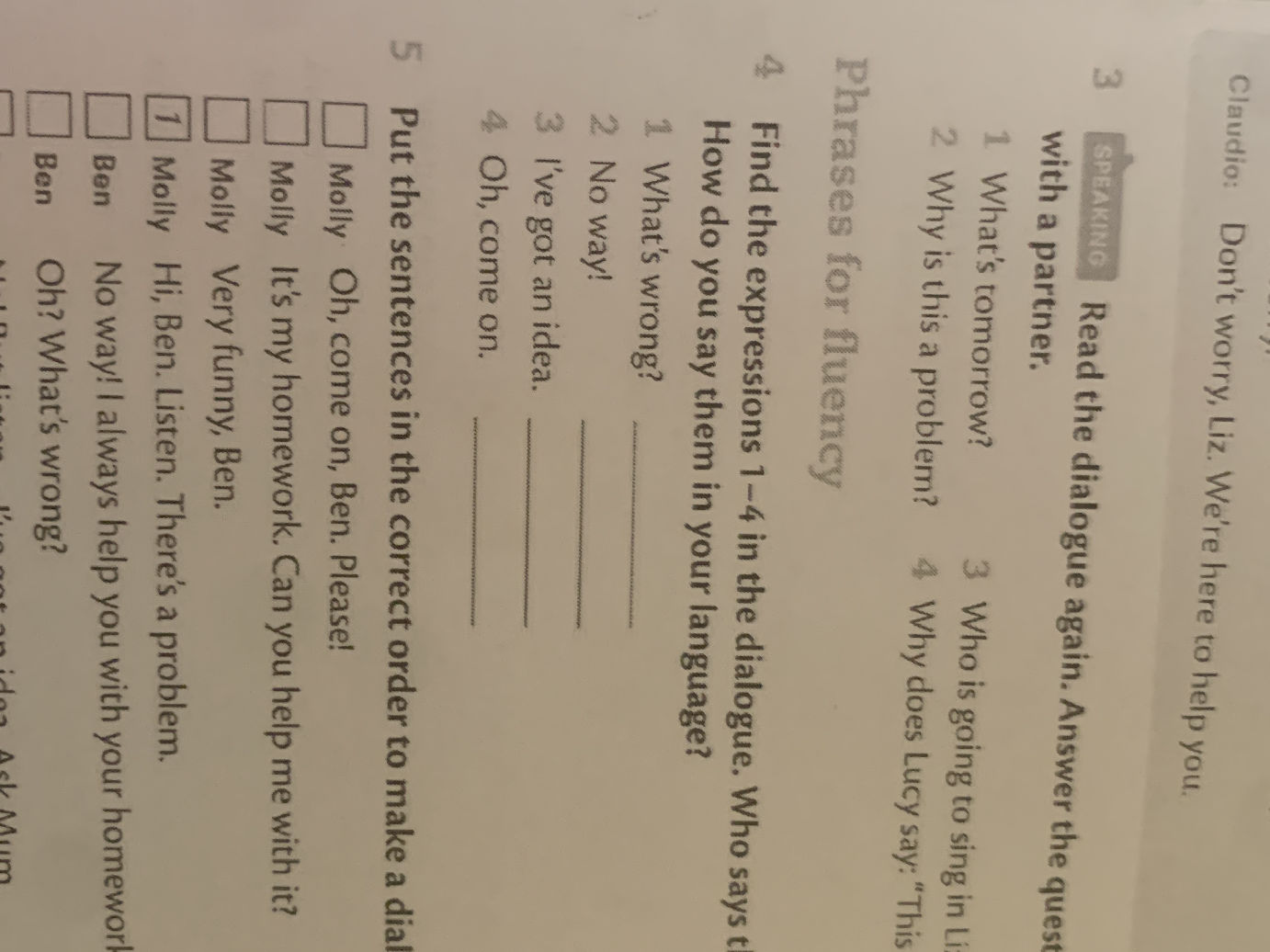 3 Read the dialogue again. Answer the | StudyX
