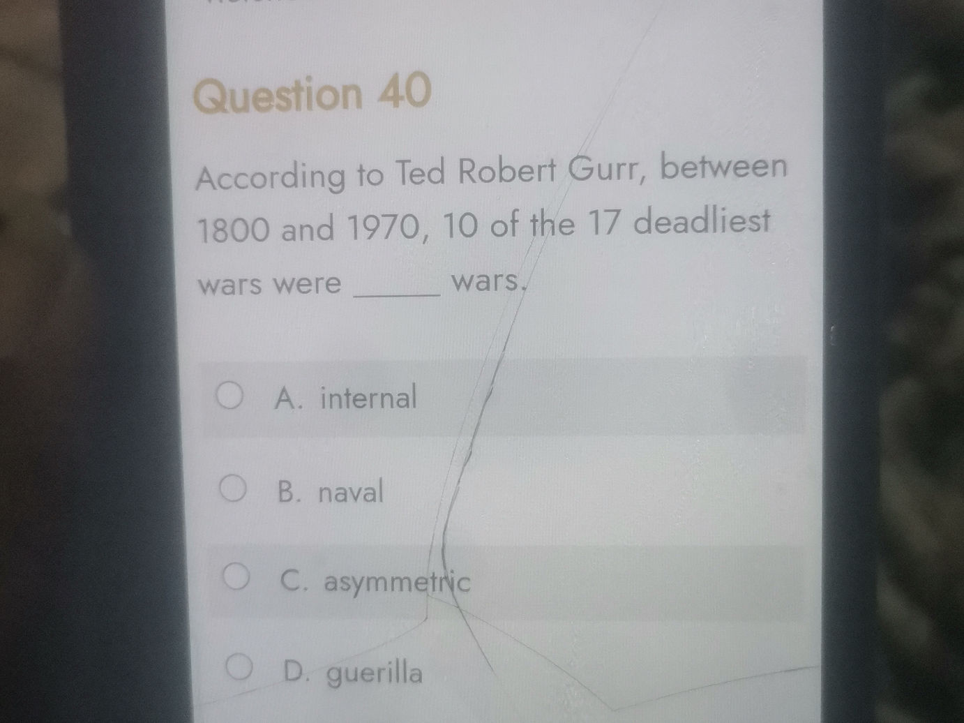 According to Ted Robert Gurr, between 1800 | StudyX