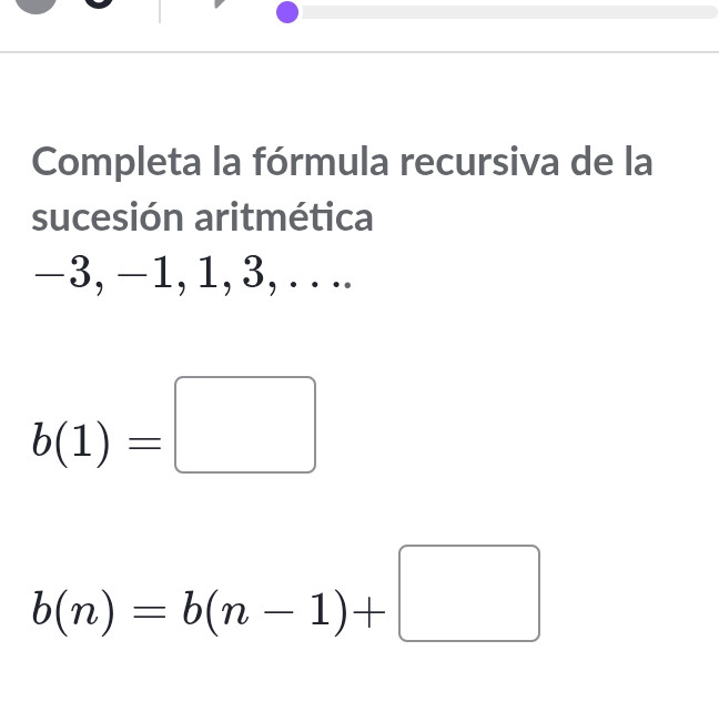 Completa la fórmula recursiva de la sucesión | StudyX
