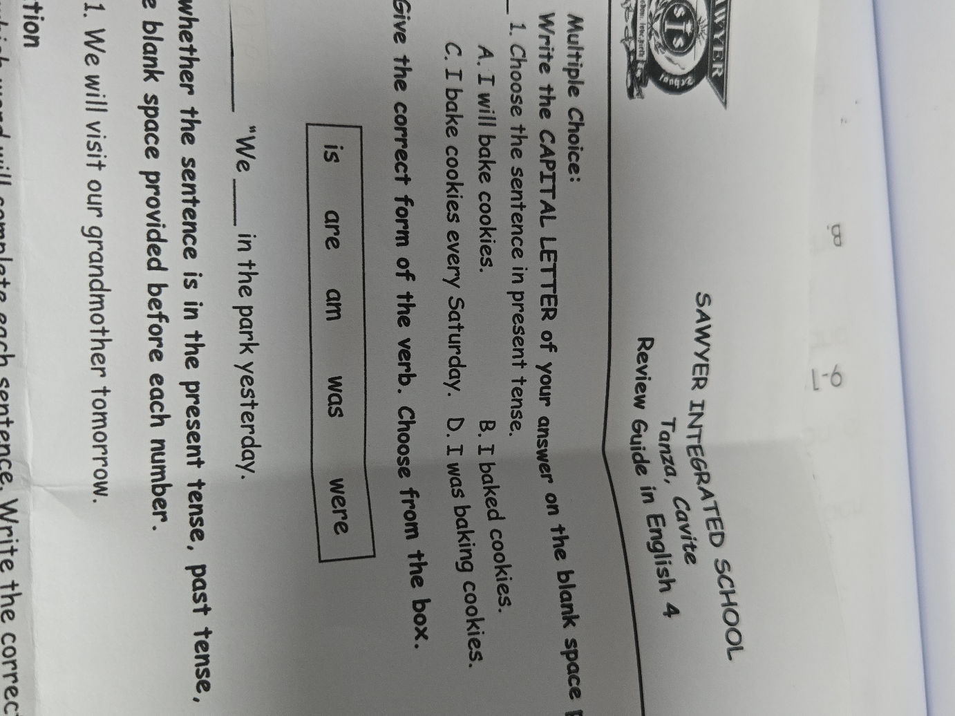 Choose the sentence in present tense. A. I | StudyX