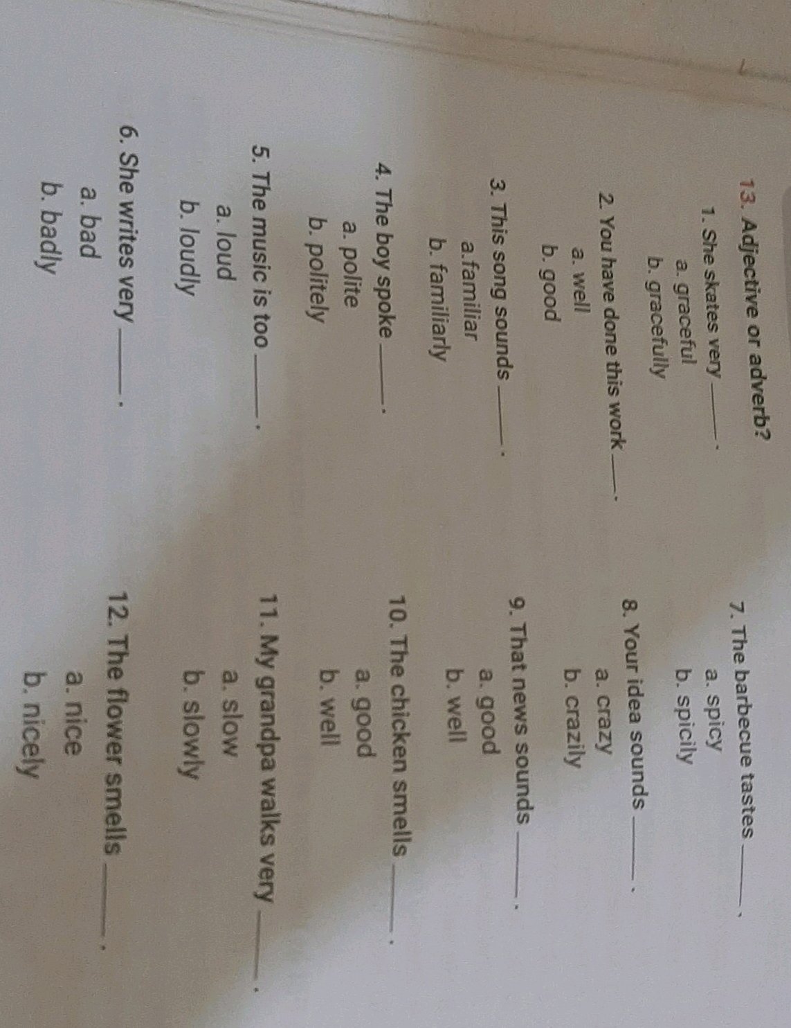 13. Adjective or adverb? 1. She skates very | StudyX