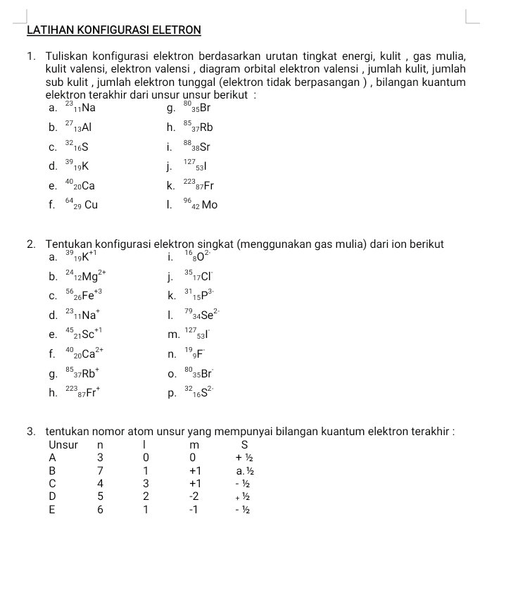 Tuliskan konfigurasi elektron berdasarkan | StudyX