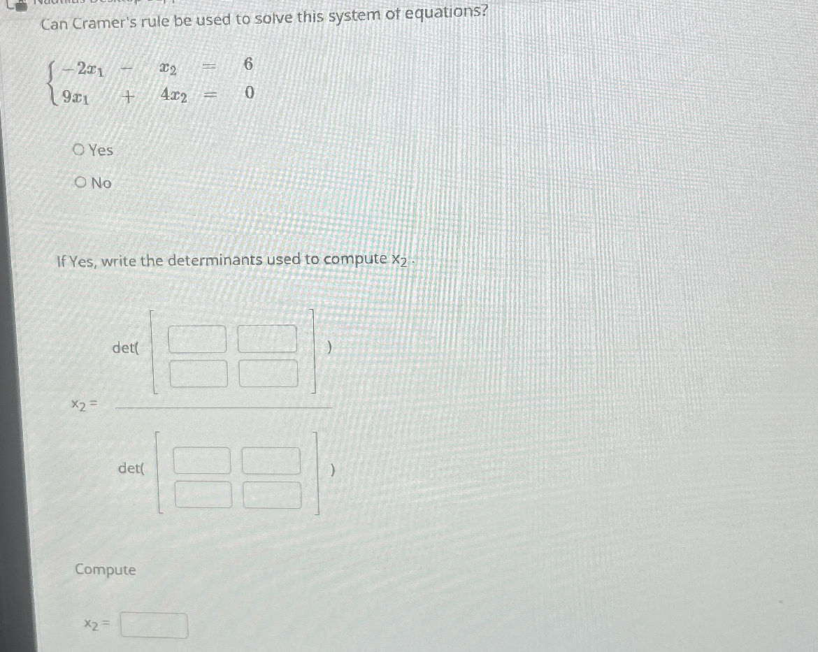Can Cramer's rule be used to solve this | StudyX