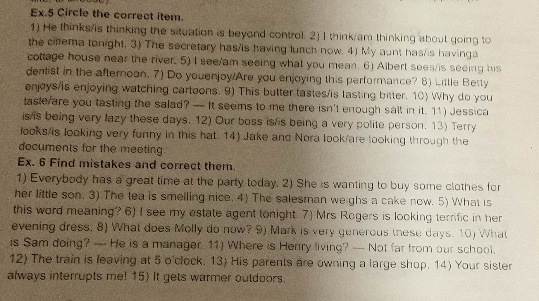 Circle the correct item. 1) He thinks/is | StudyX
