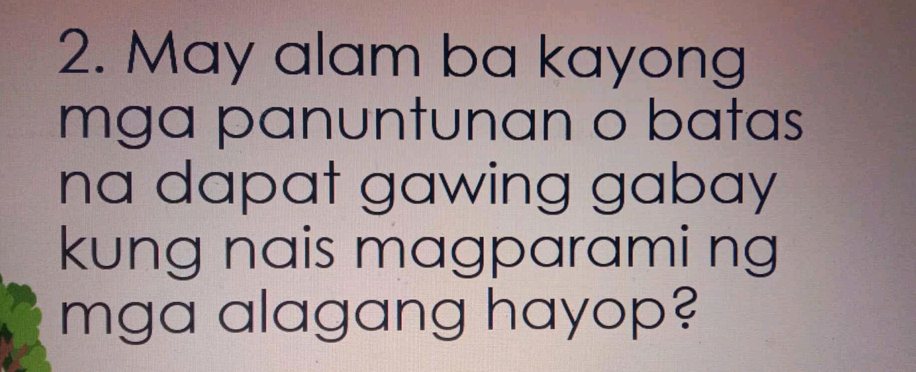 2. May alam ba kayong mga panuntunan o batas | StudyX