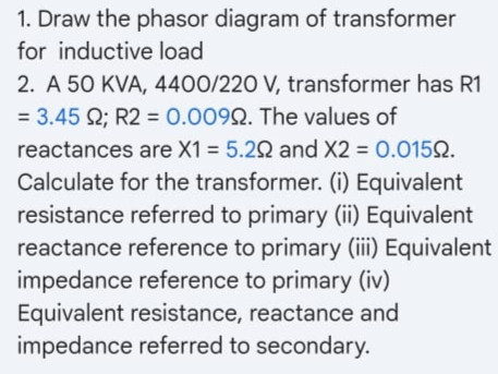 Draw the phasor diagram of transformer for | StudyX