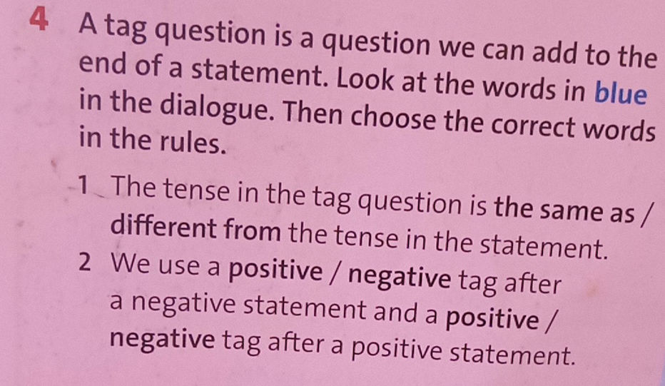 1. The tense in the tag question is the same | StudyX