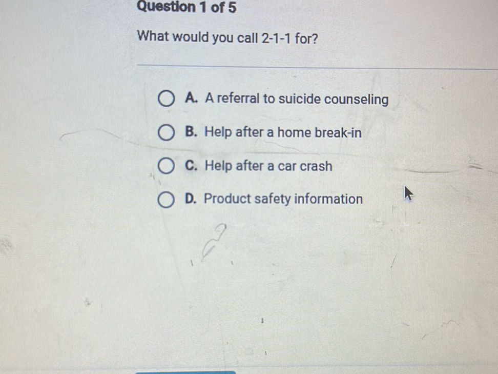 What would you call 2-1-1 for? A. A | StudyX