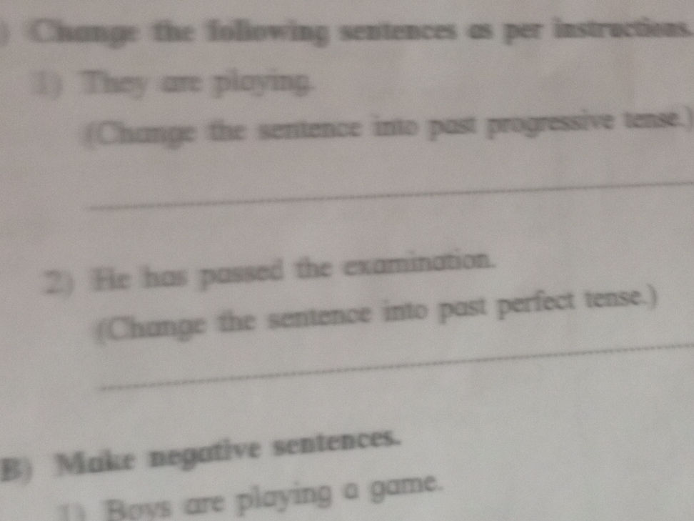 Change the following sentences as per | StudyX