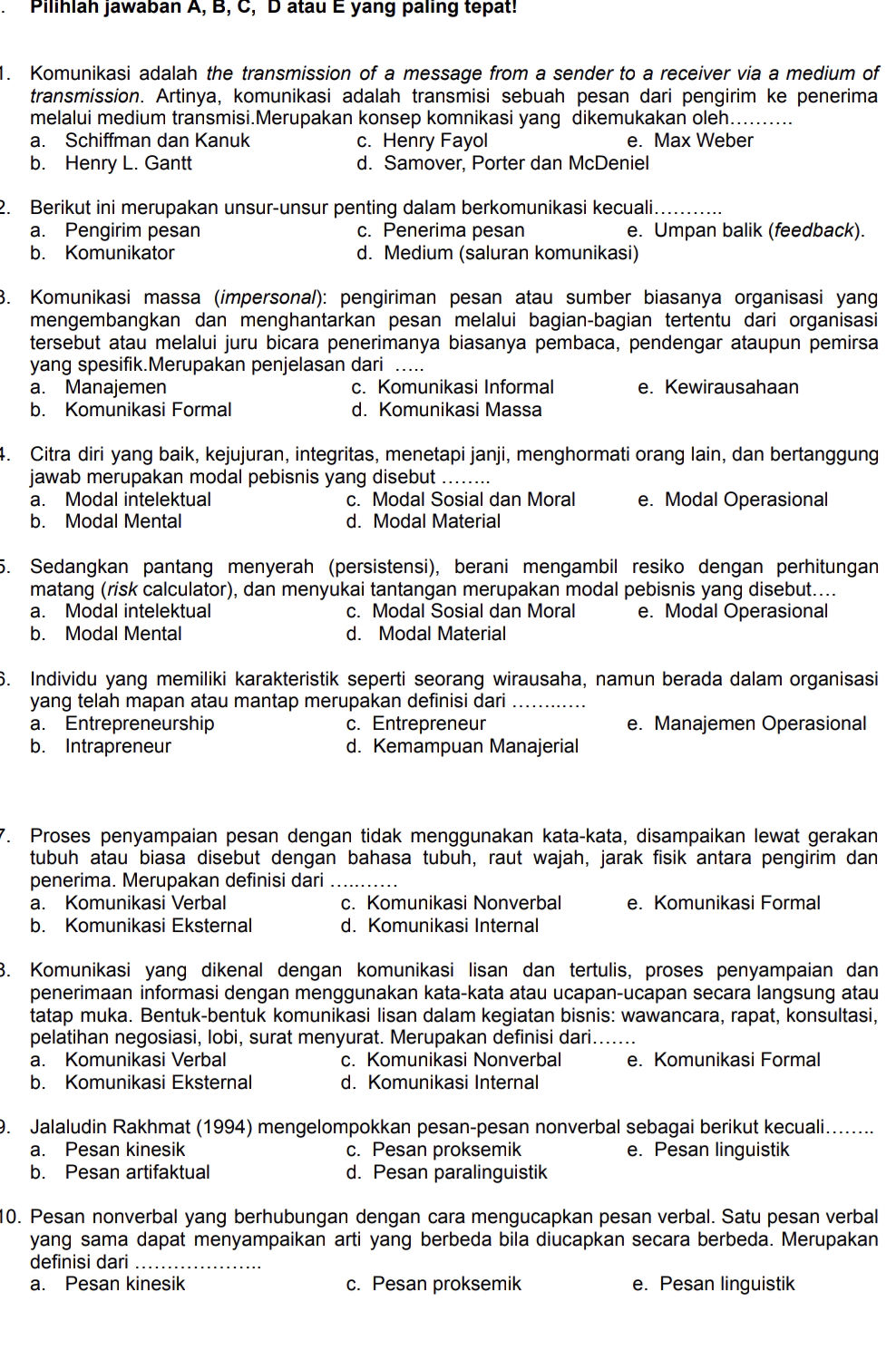 Pilihlah jawaban A, B, C, D atau E yang | StudyX