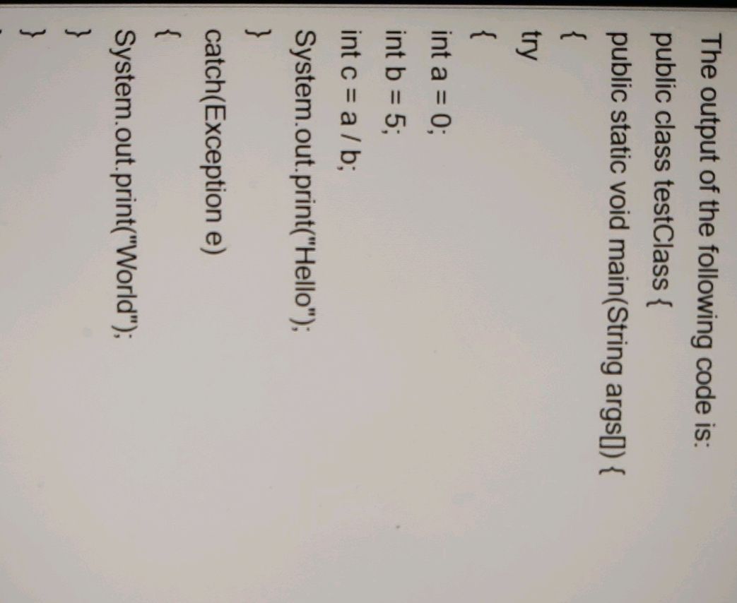 The output of the following code is: | StudyX