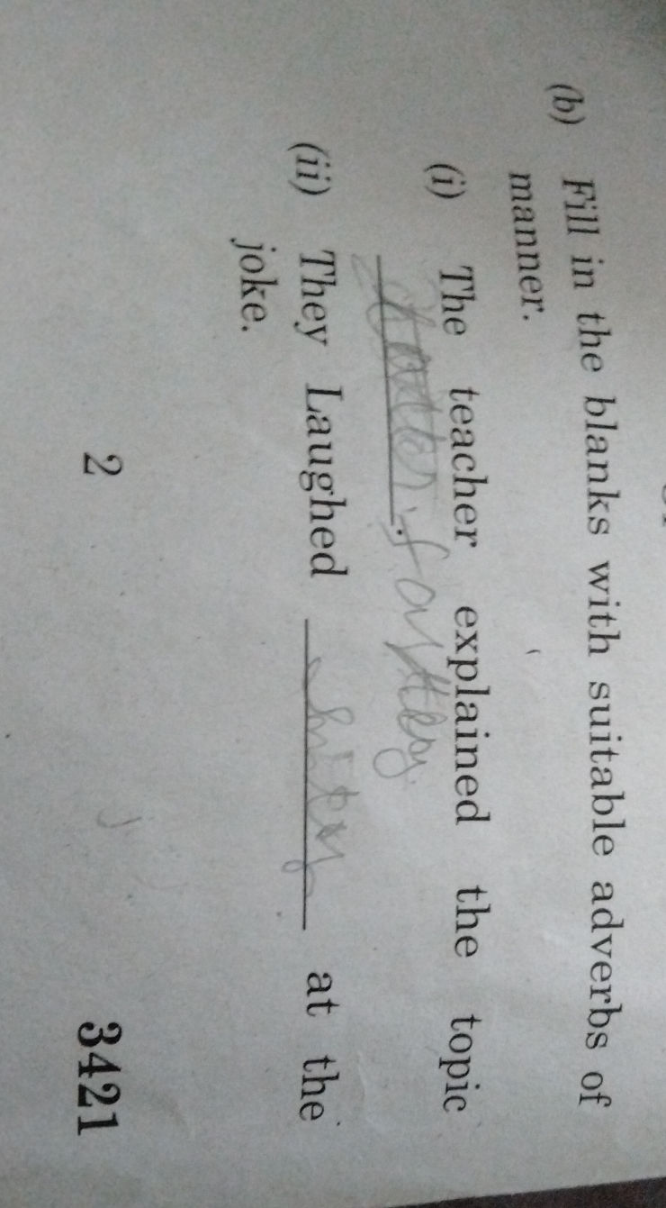 (b) Fill in the blanks with suitable adverbs | StudyX