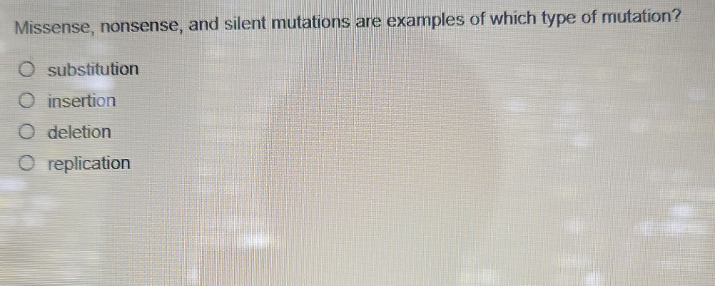 Missense, nonsense, and silent mutations are | StudyX