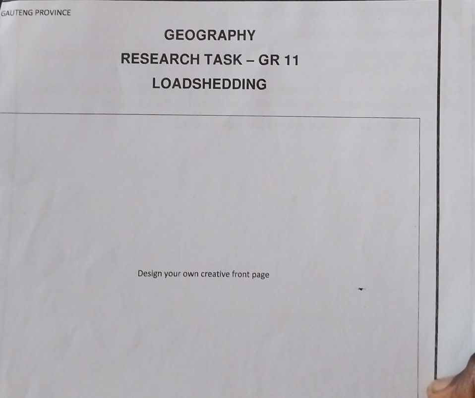 GEOGRAPHY RESEARCH TASK - GR 11 LOADSHEDDING | StudyX