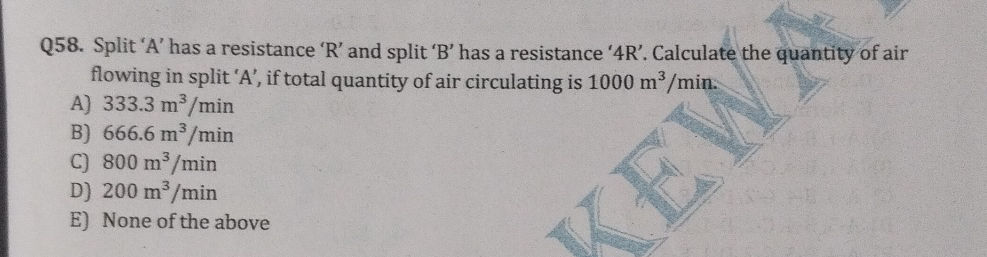 Q58. Split 'A' has a resistance 'R' and | StudyX