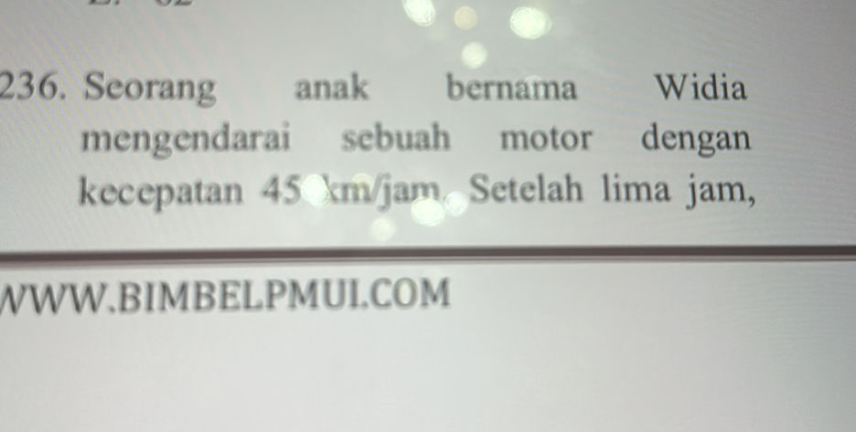 236. Seorang anak bernama Widia mengendarai | StudyX