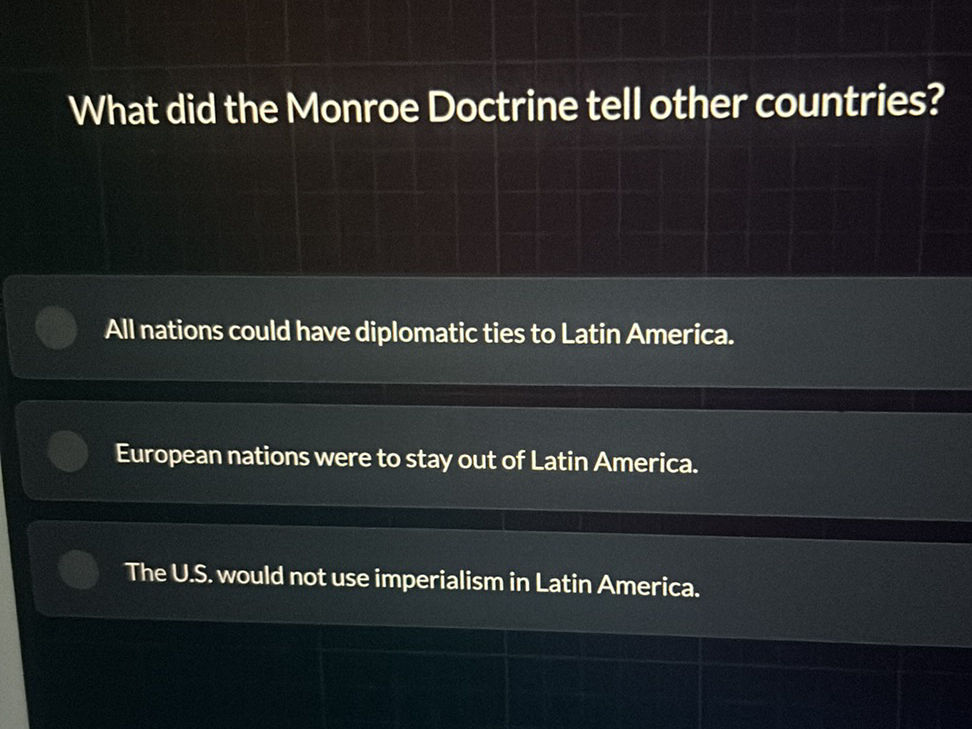 What did the Monroe Doctrine tell other | StudyX