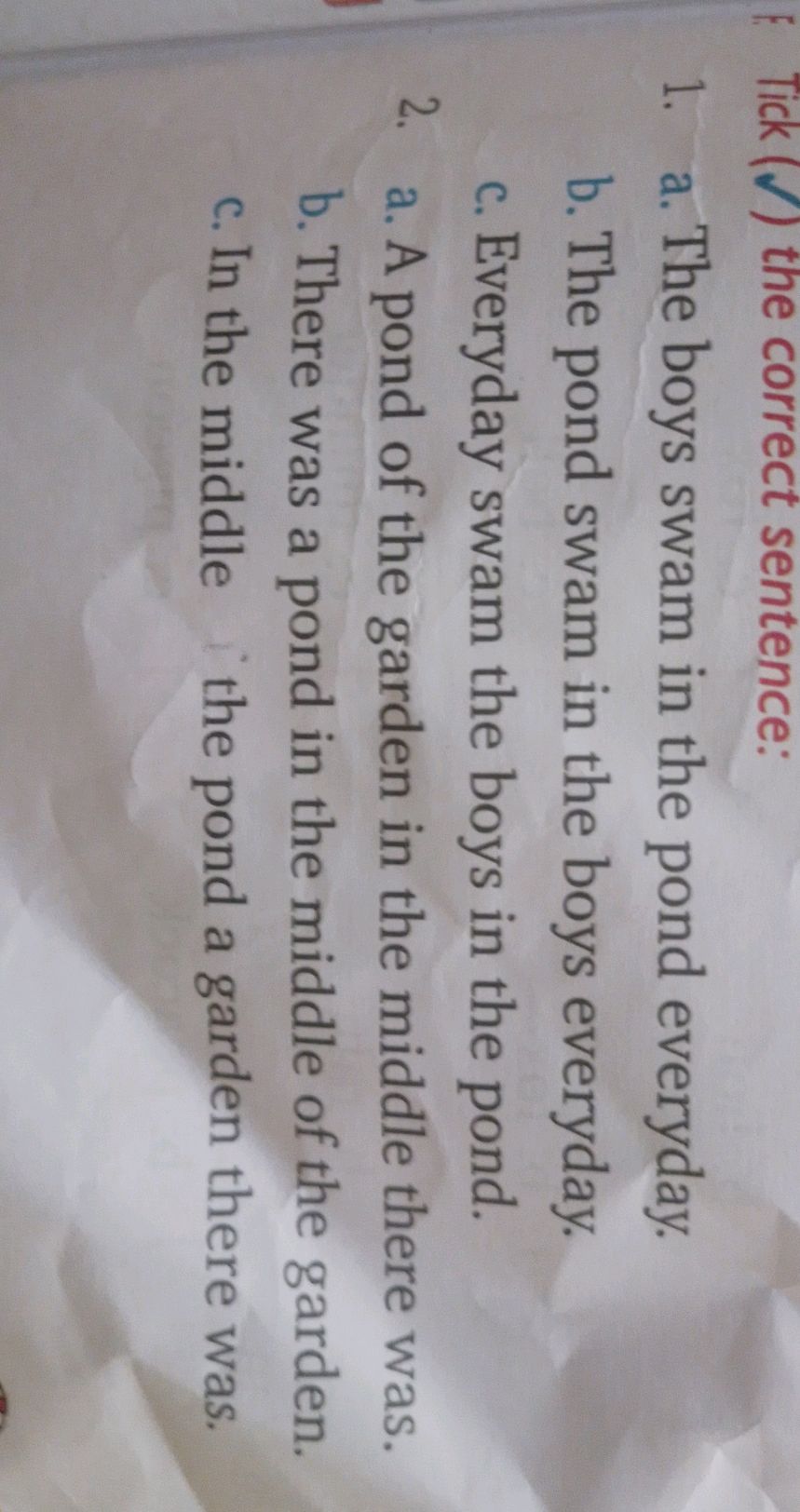 Tick ( ) the correct sentence: 1. a. The | StudyX