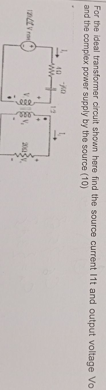For the ideal transformer circuit shown here | StudyX