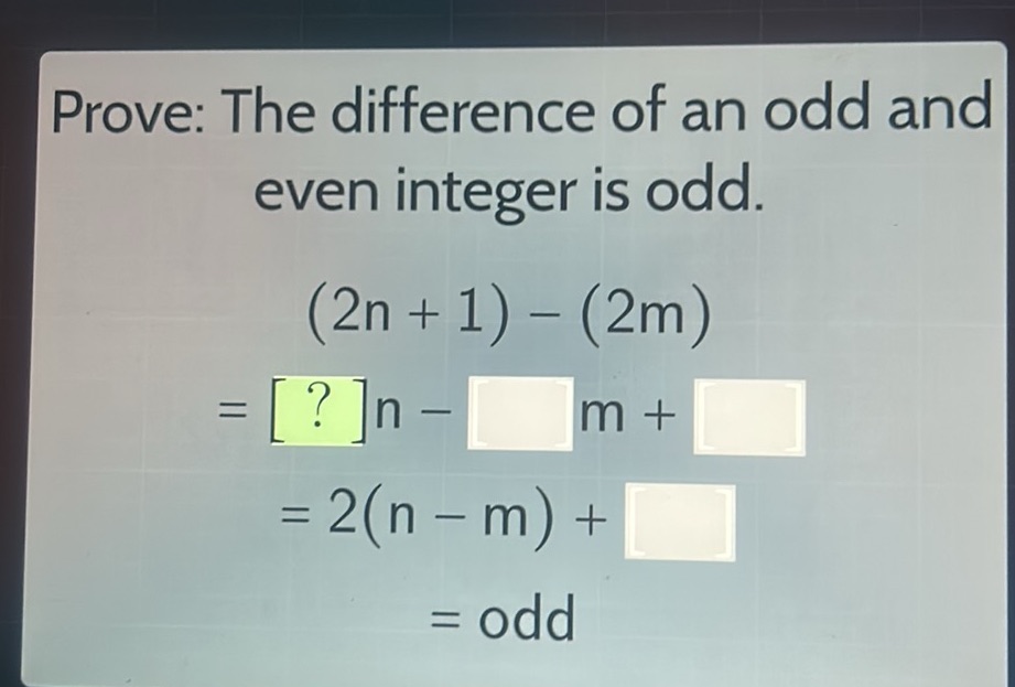 Prove: The difference of an odd and even | StudyX