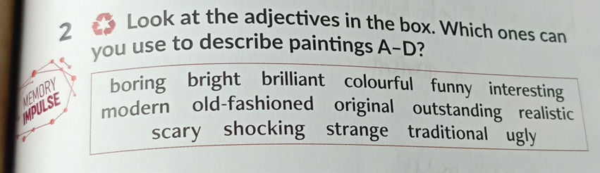 Look at the adjectives in the box. Which | StudyX
